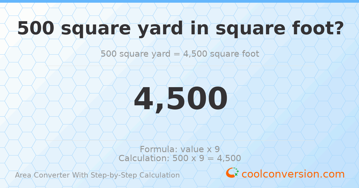 500 Square Yards to Square Feet | 500 yd² = 4500 ft²